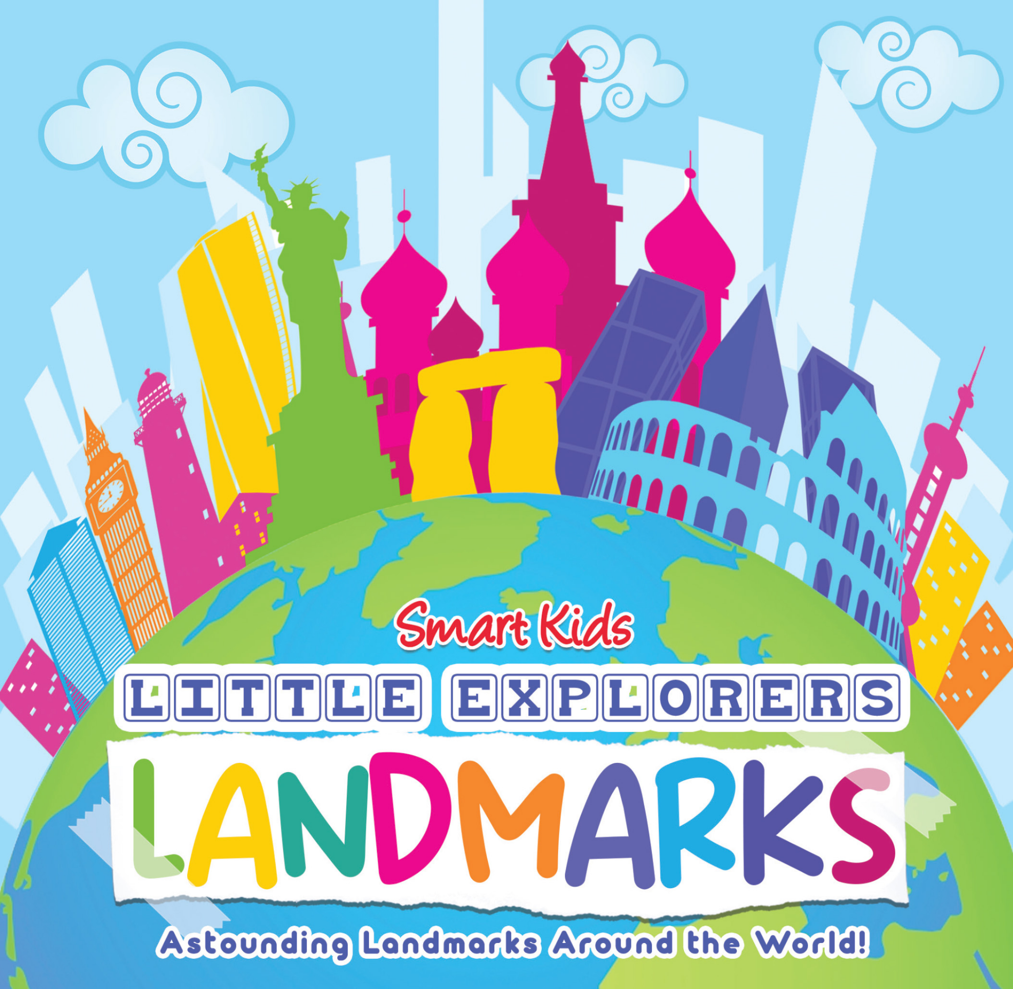 Learning is Fun. SMART KIDS LITTLE EXPLORERS-LANDMARKS
